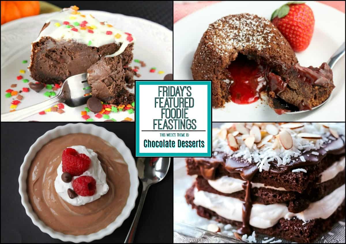 Chocolate Dessert Recipe Roundup - Friday's Featured Foodie Feasting