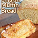 Best Easy English Muffin Bread Recipe
