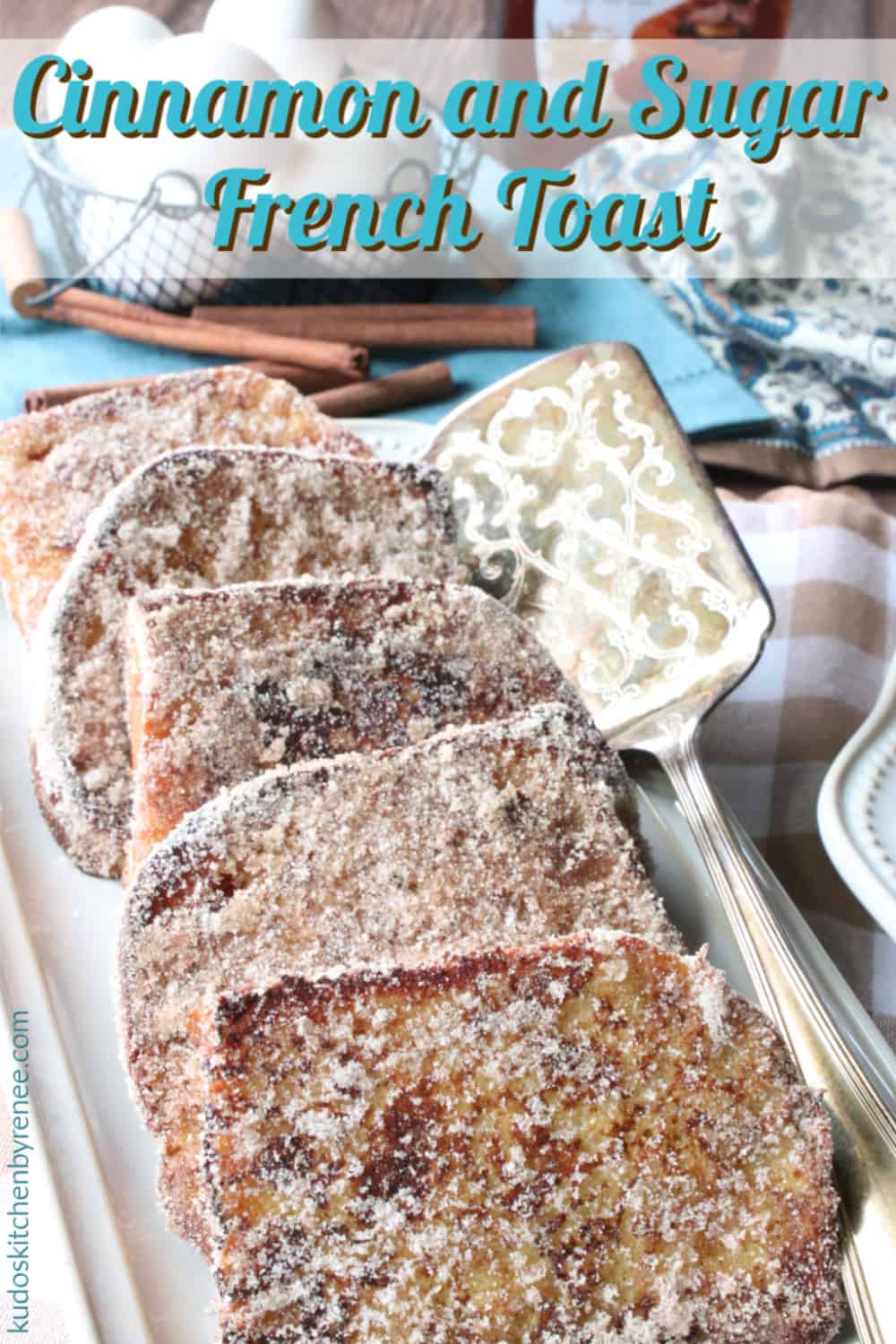 Cinnamon Sugar French Toast Recipe is a Sweet Start to Any Day