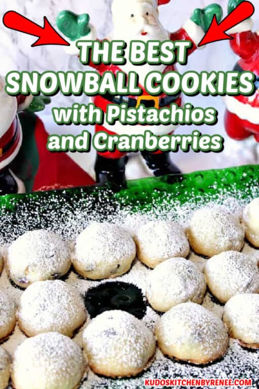 Snowball Cookies with Pistachios and Cranberries Recipe - Kudos Kitchen