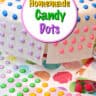 Homemade Candy Dots - Kudos Kitchen by Renee